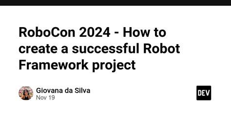 Giovana Barretos Silva On Linkedin Robocon 2024 How To Create A Successful Robot Framework