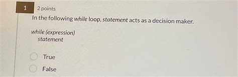 Solved 12 ﻿pointsin The Following While Loop Statement Acts