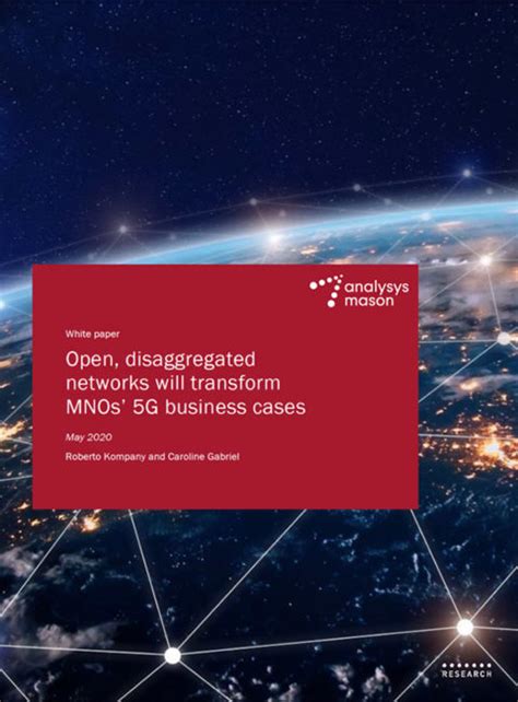 Open Disaggregated Networks Will Transform Mnos 5g Business Cases Telecom Infra Project