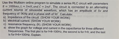 solved use the multisim online program to simulate a series