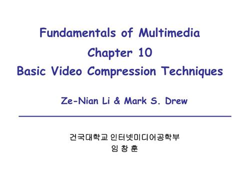 Ppt Fundamentals Of Multimedia Chapter 10 Basic Video Compression Techniques Powerpoint
