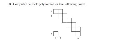 Solved Compute The Rook Polynomial For The Following Board