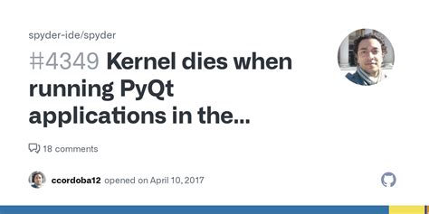 kernel dies when running pyqt applications in the ipython console · issue 4349 · spyder ide