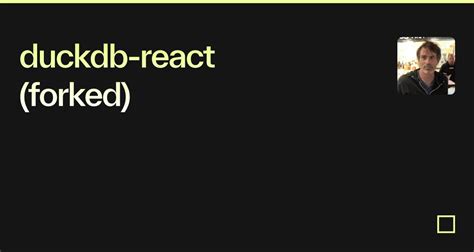 Duckdb React Forked Codesandbox