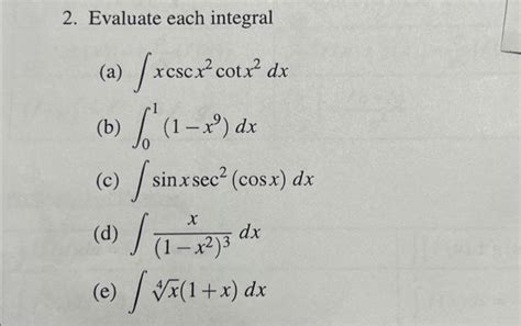 Solved 2 Evaluate Each Integral A Int X Csc X {2}