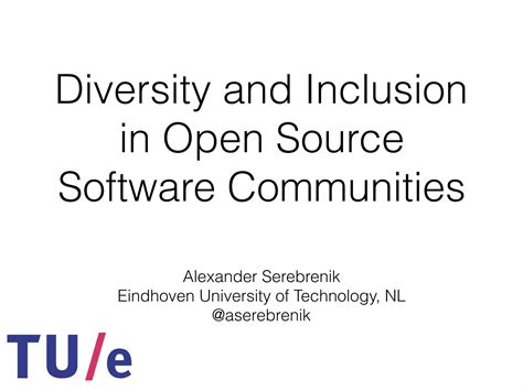 Diversity And Inclusion In Open Source Software Communities Ppt