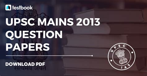 UPSC Mains Question Papers Download Free PDF