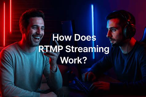 What Is Rtmp And How Does It Work Streaming Protocol Guide 2025