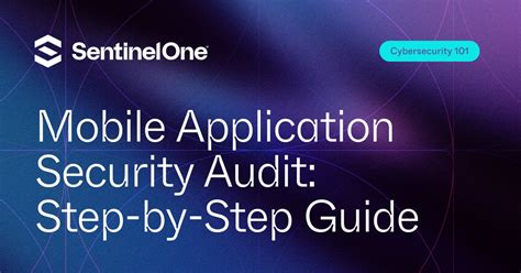 Mobile Application Security Audit Step By Step Guide