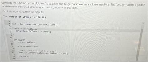 Solved Complete The Function Converttoliters 0 That Takes