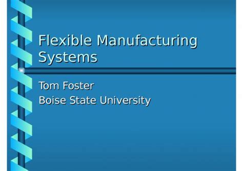 Manufacturing Ppt 82329 Flexible Manufacturing Systems