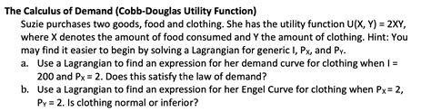 Solved The Calculus Of Demand Cobb Douglas Utility