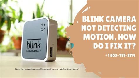 Ppt Blink Camera Not Detecting Motion Troubleshoot 1 8057912114 Reach Now Powerpoint