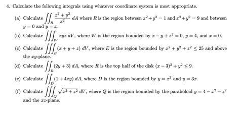 Solved 4 Calculate The Following Integrals Using Whatever