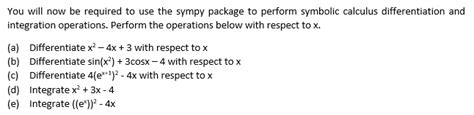 Solved You Will Now Be Required To Use The Sympy Package To