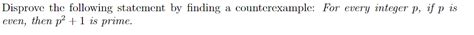 Solved Disprove The Following Statement By Finding A