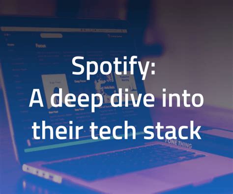 Spotify A Deep Dive Into Their Tech Stack Devlane