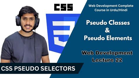 Css Tutorial Css Pseudo Classes And Pseudo Elements Complete Web Development Course Lecture