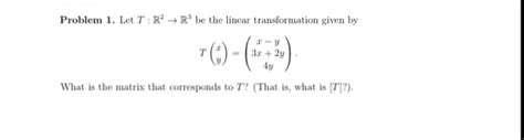 solved let t r 2 rightarrow r 3 be the linear