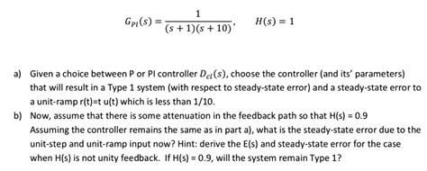 Solved A Given A Choice Between A P Or Pi Controller Choose The Controller And Its