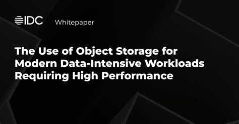 Todays Data Intensive Workloads Require Object Storage Thats Up To