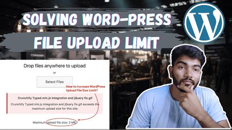 Solving Wordpress Upload File Size Issue Wordpress Fileupload Issue