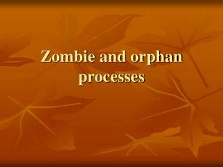 PPT Zombie And Orphan Processes PowerPoint Presentation Free Download ID