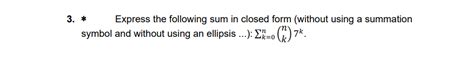 Solved Express The Following Sum In Closed Form Without Chegg