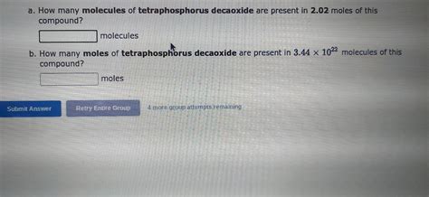 Solved A How Many Molecules Of Tetraphosphorus Decaoxide