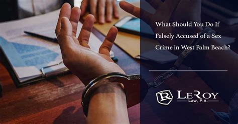 Falsely Accused Of A Sex Crime Pbc Criminal Attorney Advice