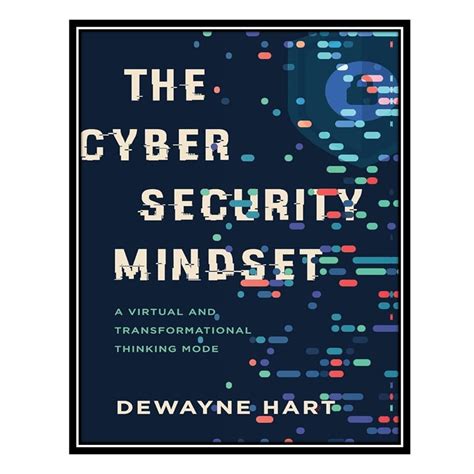 قیمت و خرید کتاب The Cybersecurity Mindset A Virtual And Transformational Thinking Mode اثر