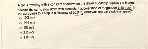Solved A Car Is Traveling With A Constant Speed When The