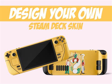 Customizable Steam Deck Skin Make Your Own Custom Design For Steamdeck Valve Decal Wrap