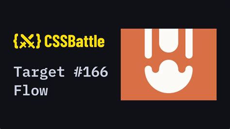 Css Battle 166 Flow 100 Match Solution Youtube