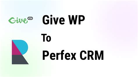 Automate Givewp With Perfex Crm Integration Bit Apps