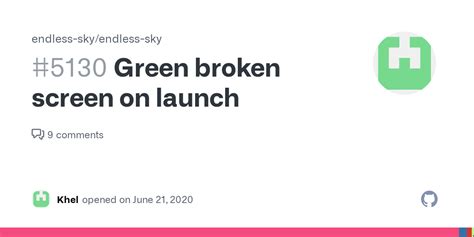 Green Broken Screen On Launch · Issue 5130 · Endless Skyendless Sky · Github