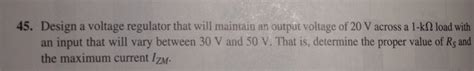 Solved Design A Voltage Regulator That Will Maintain An Chegg