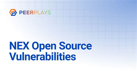nex open source vulnerabilities peerplays community docs