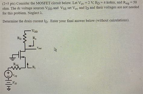 2 5 Pts Consider The Mosfet Circuit Below Let Vov