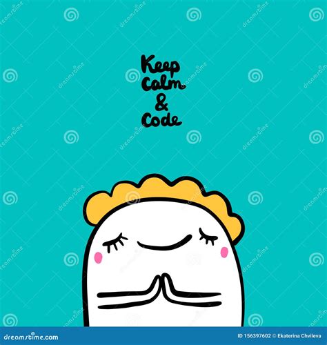 Keep Calm And Code Hand Drawn Vector Illustration In Cartoon Style Stock Illustration