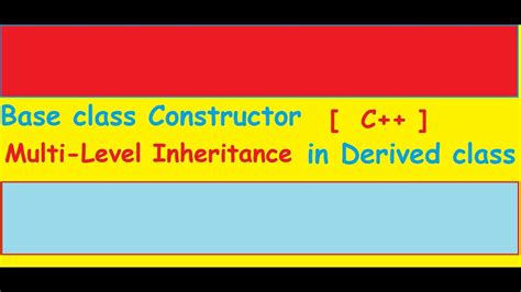 Base Class Constructor Inside Derived Class In C Multi Level Inheritance Inheritance