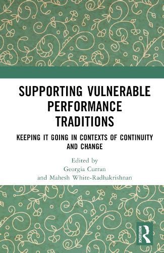 supporting vulnerable performance traditions keeping it going in