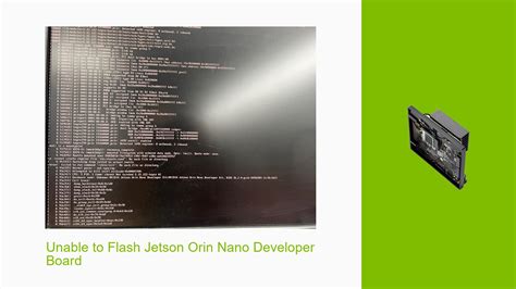 Unable To Flash Jetson Orin Nano Developer Board Help Docs For Errorsissues On Nvidia Jetson