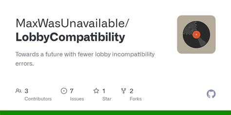 GitHub MaxWasUnavailable LobbyCompatibility Towards A Future With Fewer Lobby Incompatibility
