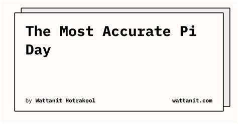 The Most Accurate Pi Day