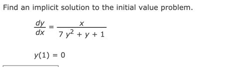 Solved Find An Implicit Solution To The Initial Value Chegg Com