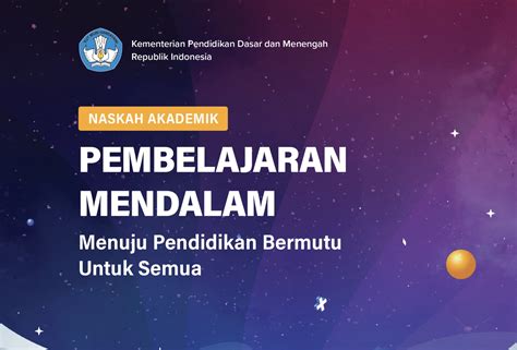 Menghidupkan Kembali Makna Belajar Pendekatan Deep Learning Dalam Pendidikan