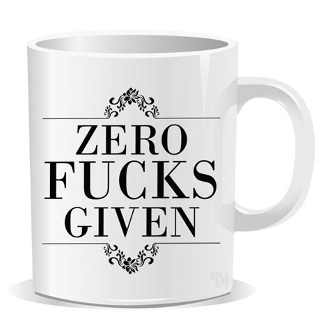 Zero Fucks Given Mug Yps