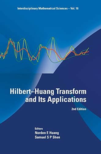 Hilbert Huang Transform And Its Applications 2nd Edition Interdisciplinary Mathematical