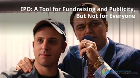 Ipo A Tool For Fundraising And Publicity But Not For Everyone